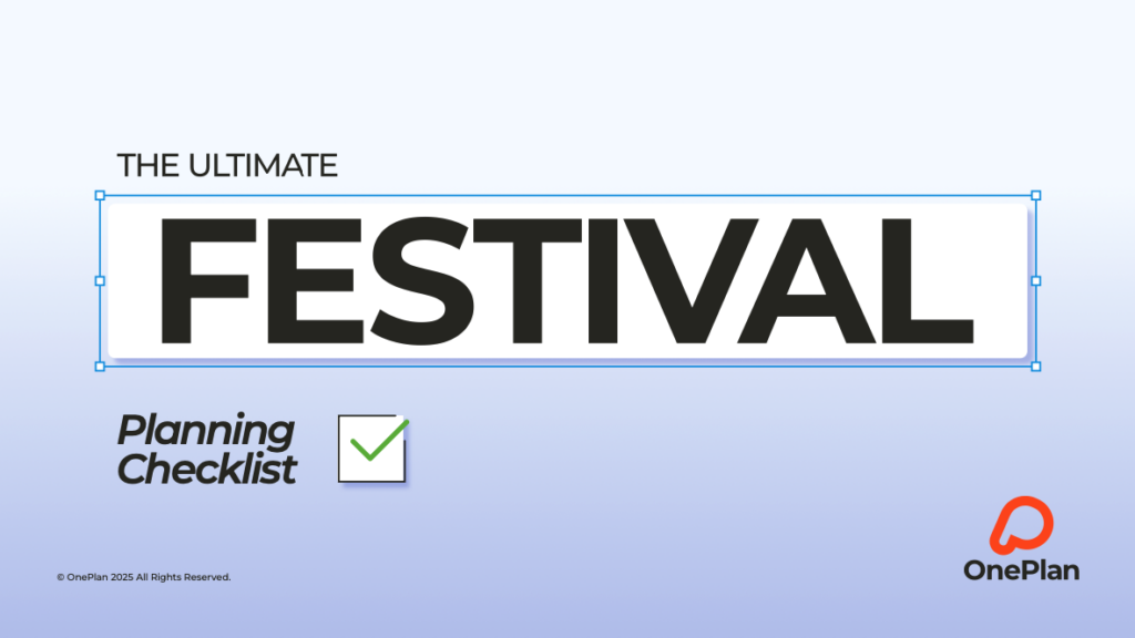 The Ultimate Festival Planning Checklist by OnePlan